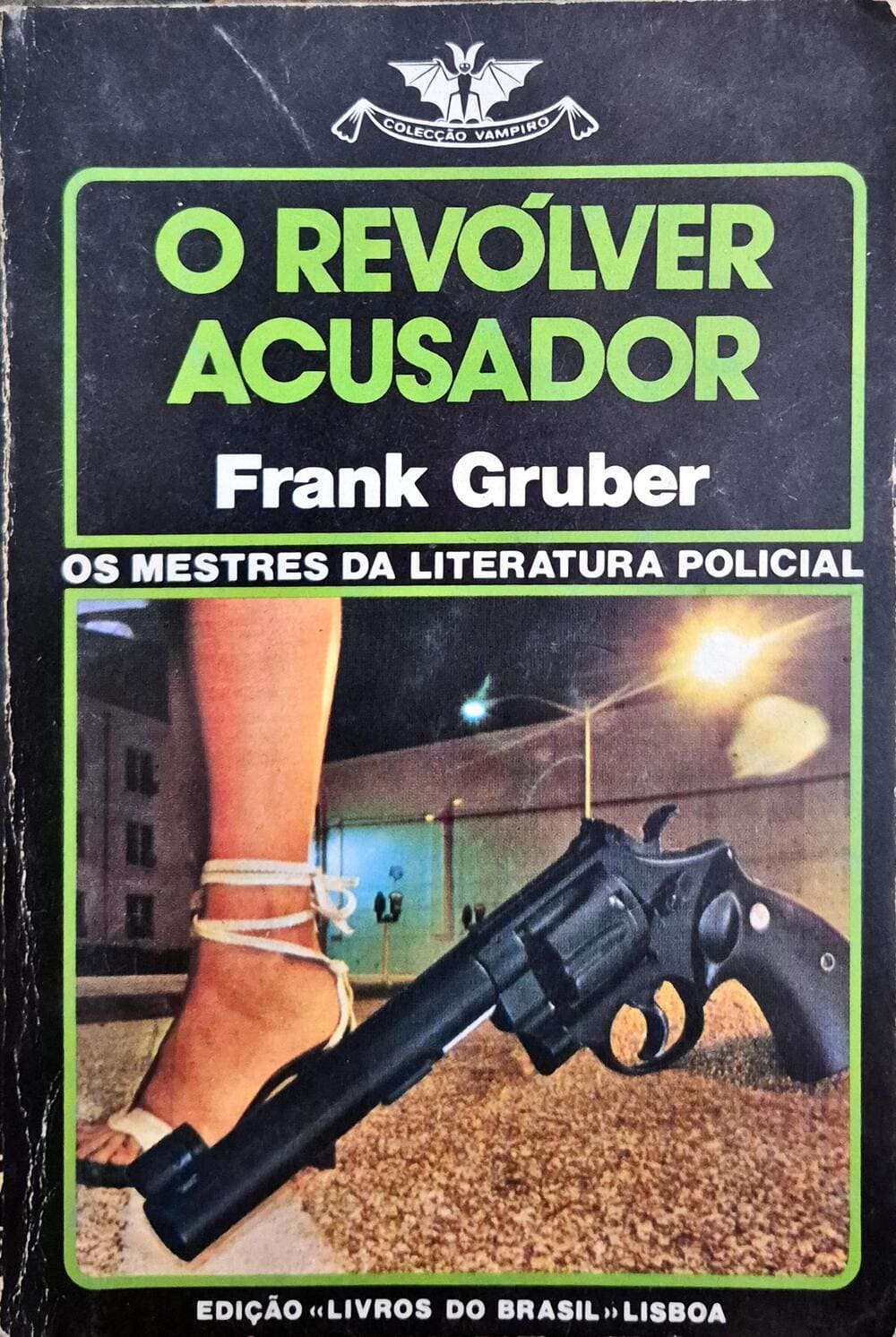 O Revólver Acusador - Frank Gruber | Livro Usado